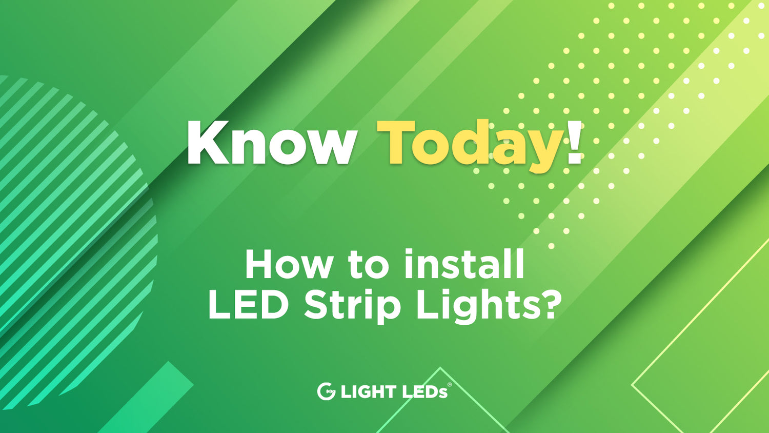 Know Today! How to install LED Strip Lights? – G Light LEDs